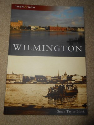 Wilmington NC THEN & NOW by Susan Taylor Block Hurricane Florence 2007 ...