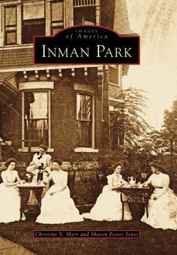 Inman Park by Sharon Foster Jones, Christine V Marr (Paperback ...