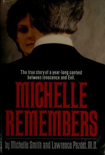 Michelle Remembers by Michelle Smith and Lawrence Pazder (1980, Book ...
