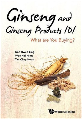 Ginseng And Ginseng Products 101: What Are You Buying? by Hwee Ling Koh ...