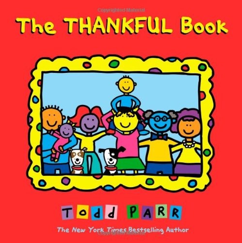 The Thankful Book by Parr, Todd [Hardcover] 9780316181013| eBay
