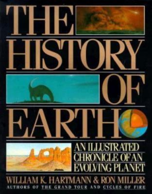 The History of the Earth: An Illustrated Chronicle of Our Planet ...