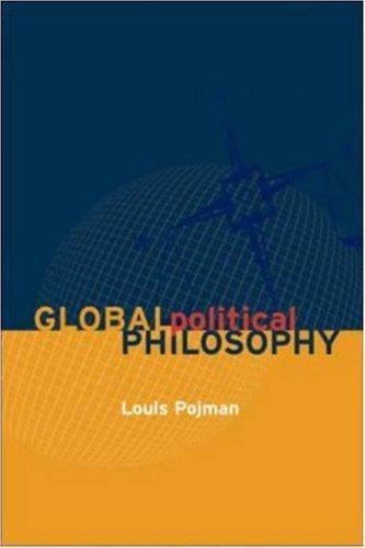 Global Political Philosophy by Louis P. Pojman (2002, Trade Paperback ...
