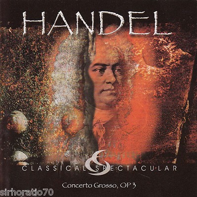 HANDEL Classical Spectacular - Concerto Grosso OP3 CD - New | eBay