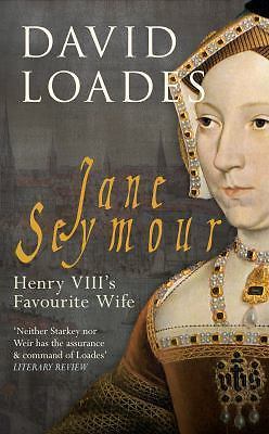 Jane Seymour : Henry VIII's Favourite Wife by David Loades (2014, Trade ...