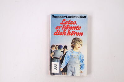28169 Sumner Locke Elliott LEISE, ER KÖNNTE DICH HÖREN Roman | eBay