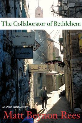 Collaborator of Bethlehem by Matt Beynon Rees (2007, Hardcover) for ...