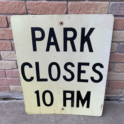 VTG BIG Metal PARK HOURS Sign CLOSES 10 30” X 24” | eBay