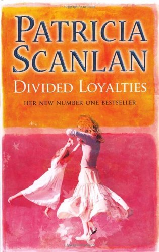 Divided Loyalties By PATRICIA SCANLAN. 9780553814026 | eBay
