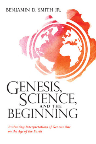 Genesis, Science, and the Beginning by Jr. Smith, Benjamin D ...
