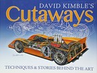 David Kimble's Cutaways: Techniques and Stories Behind the Art ...