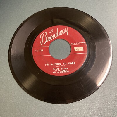 Nora Evans Vic Broadway I’m A Fool To Care I Cried Record 7” 45-278 | eBay