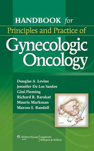 Handbook for Principles and Practice of Gynecologic Oncology by Gini F ...