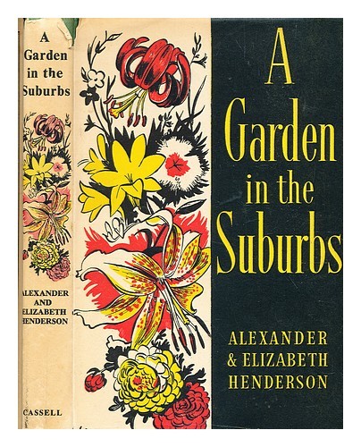 HENDERSON, ELIZABETH. HENDERSON, ALEXANDER Un giardino in periferia ...
