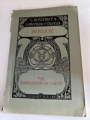 Berlioz The Damnation Of Faust G. Schirmer’s Collection Operas 1880 ...