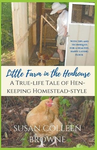 Susan Colleen Browne Little Farm in the Henhouse (Taschenbuch) | eBay.de