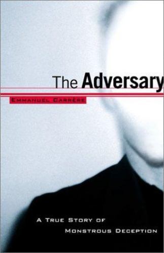 The Adversary: A True Story of Monstrous Deception 9780805065831| eBay