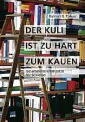Helmut G. P. Auer | Der Kuli ist zu hart zum Kauen | Taschenbuch ...
