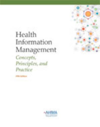Health Information Management: Concepts, Principles, and Practice by ...
