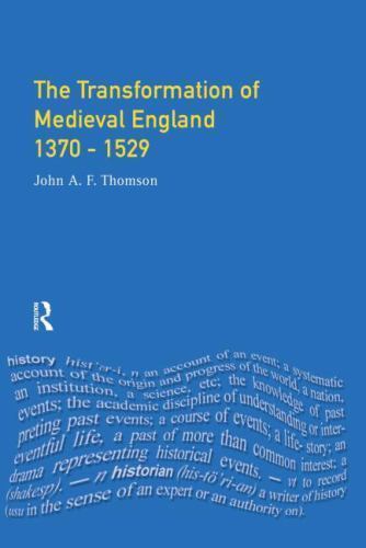 Foundations of Modern Britain Ser.: Transformation of Medieval England ...