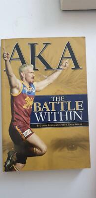 Jason Akermanis Autobiography signed AKA The Battle Within | eBay Australia