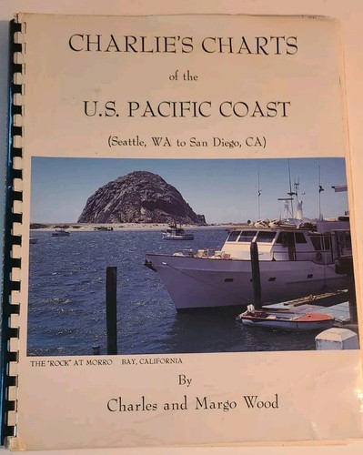 CHARLIE'S CHARTS OF THE U.S. PACIFIC COAST (SEATTLE- SAN DIEGO)By ...