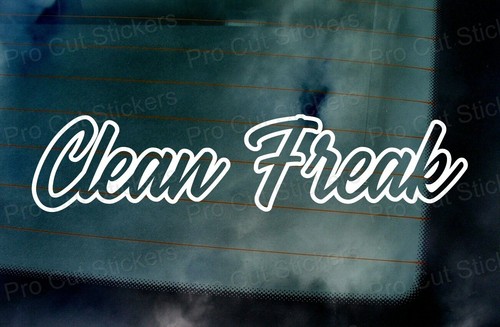 Clean Freak Custom Slogan Car Window Bumper Small to Large Funny ...