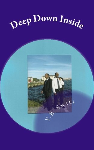 DEEP DOWN INSIDE By V B Small **BRAND NEW** 9781500966232 | eBay