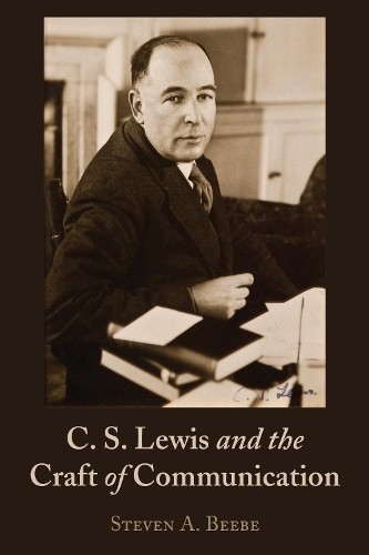 Steven Beebe C. S. Lewis and the Craft of Communication (Tascabile ...