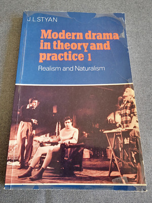 Modern Drama in Theory and Practice: Volume 1, Realism & Naturalism J ...