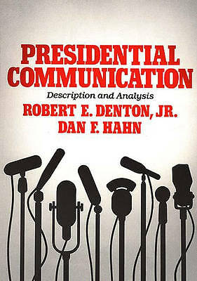 Presidential Communication: Description and Analysis by Dan F. Hahn ...