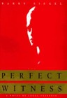 The Perfect Witness by Barry Siegel: New 9780345413079| eBay