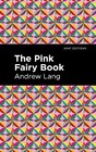 The Pink Fairy Book by Lang, Andrew 9781513132556 -Hcover | eBay