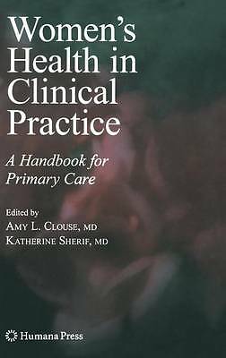 Women's Health in Clinical Practice: A Handbook for Primary Care by ...