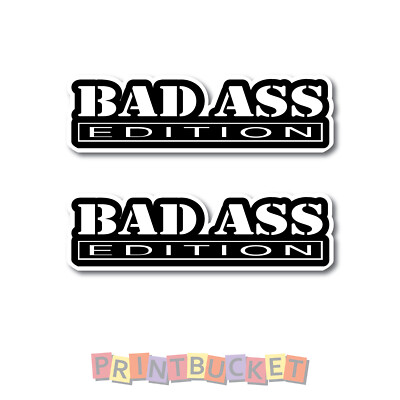 Bad Ass Edition Sticker 120mm 2 pack quality water/ fade proof vinyl ...