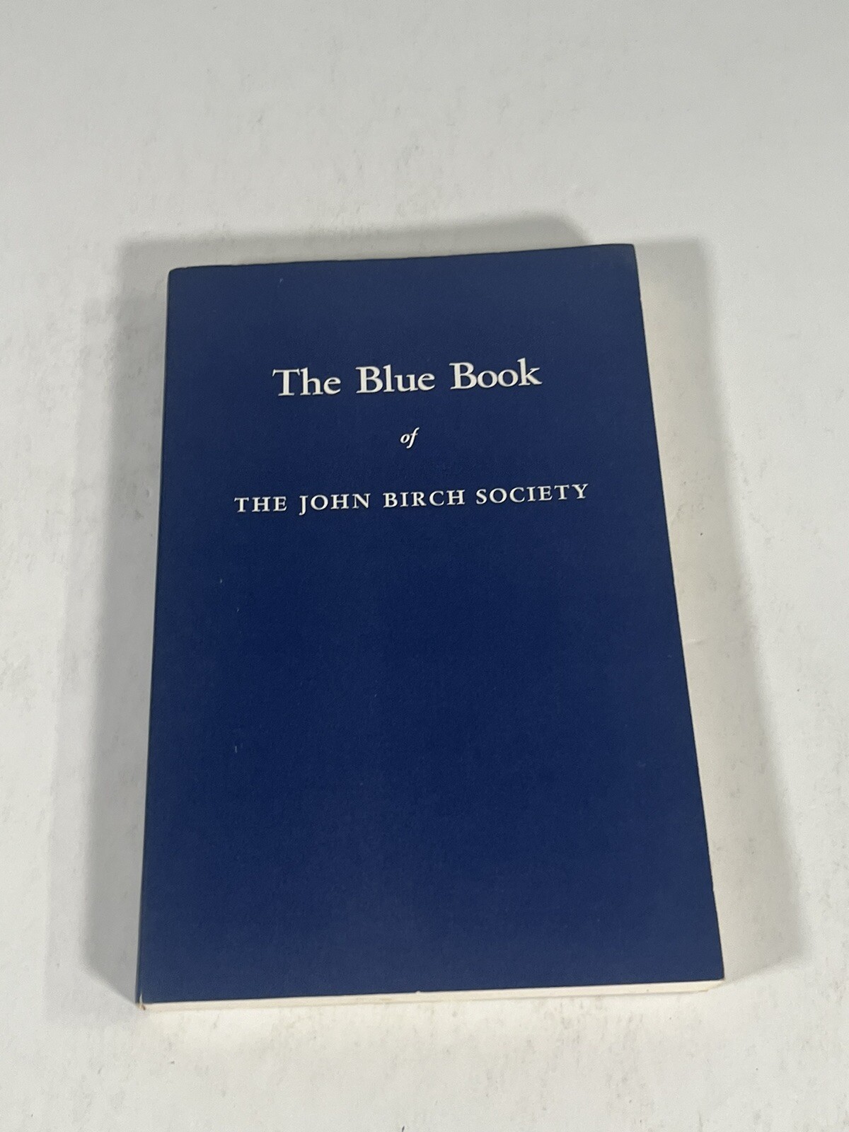The Blue Book of the John Birch Society - Paperback By Robert Welch ...