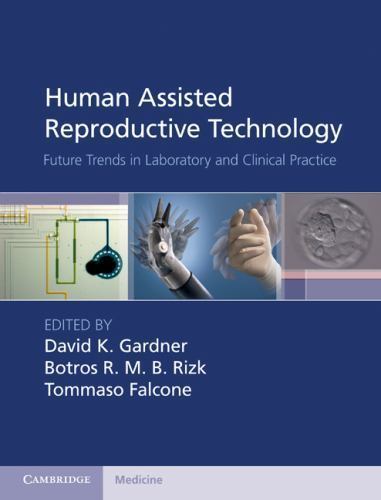 Human Assisted Reproductive Technology : Future Trends in Laboratory ...