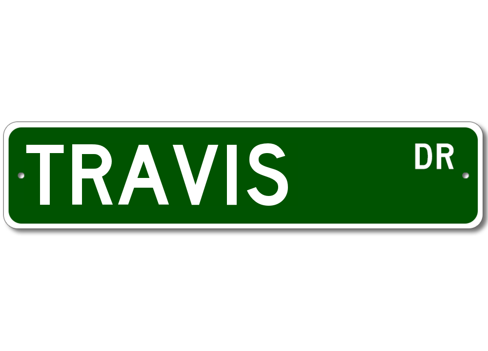 Travis Drive Street Sign Personalized Custom Last Name Metal Aluminum ...