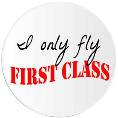 I Only Fly First Class - 25 Pack Circle Stickers 3 Inch | eBay