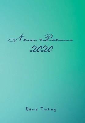 New Poems 2020 by David Tinling (English) Hardcover Book 9781664124233 ...