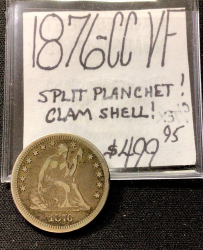 1876 CC Seated Liberty Quarter Dollar VF! Split Planchet! Clam Shell ...