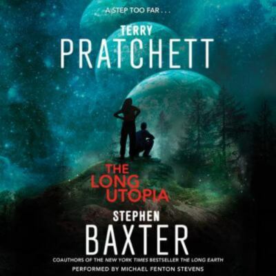 The Long Utopia: A Novel (Long Earth Series, Book 4) (AUDIO CD ...
