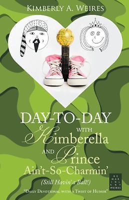 Day-To-Day with Kimberella and Prince Ain?t-So-Charmin? : (Still Havin ...