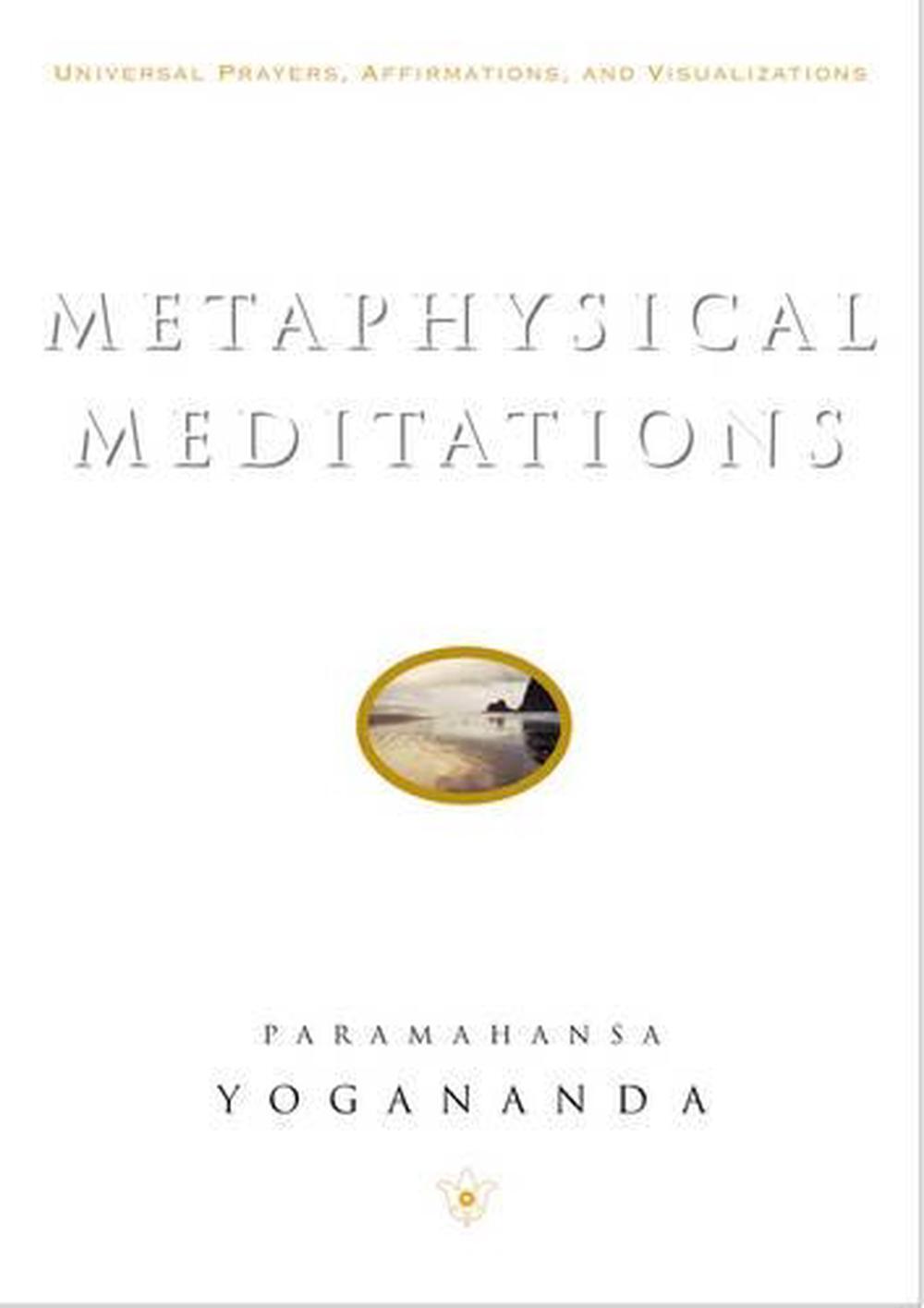 Metaphysical Meditations: Universal Prayers, Affirmations, and ...