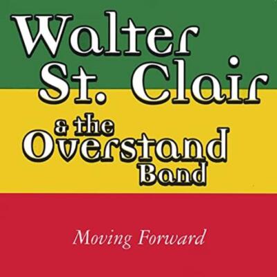 Walter St. Clair & The Overstand Band: Moving Forward w/ Artwork MUSIC ...