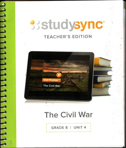 StudySync Teachers Edition grade 8 unit 4 the civil war (Homeschooling ...