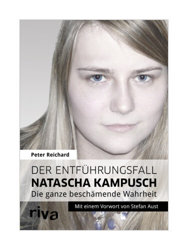 Der Entführungsfall Natascha Kampusch von Peter Reichard | eBay