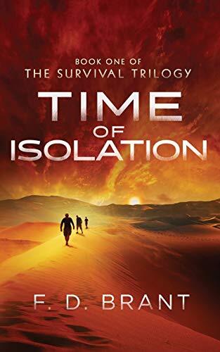Time of Isolation: Book One of the Survival Trilogy 9781946179067| eBay
