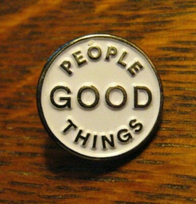 Good People Good Things Lapel Pin - Positive Motivation Inspirational ...