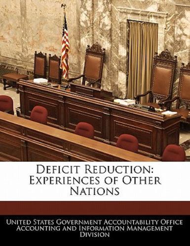 Deficit Reduction : Experiences of Other Nations by United States ...